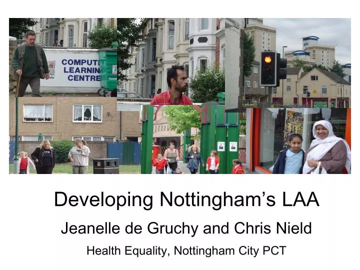 PPT - Developing Nottingham’s LAA Jeanelle de Gruchy and Chris Nield ...