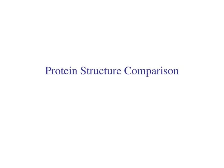 Ppt Protein Structure Comparison Powerpoint Presentation Free 8701