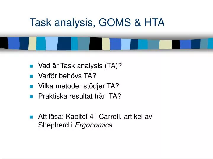 PPT - Task analysis, GOMS & HTA PowerPoint Presentation, free download ...