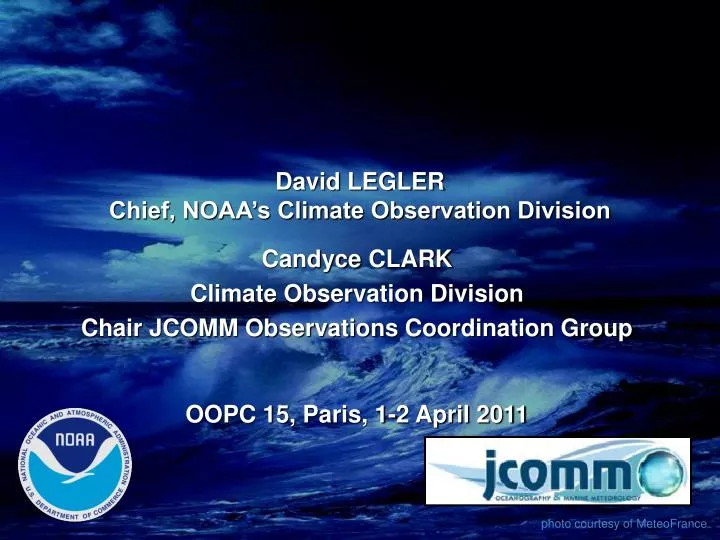 PPT - David LEGLER Chief, NOAA’s Climate Observation Division ...