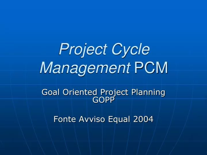 PPT - Project Cycle Management PCM PowerPoint Presentation, free ...