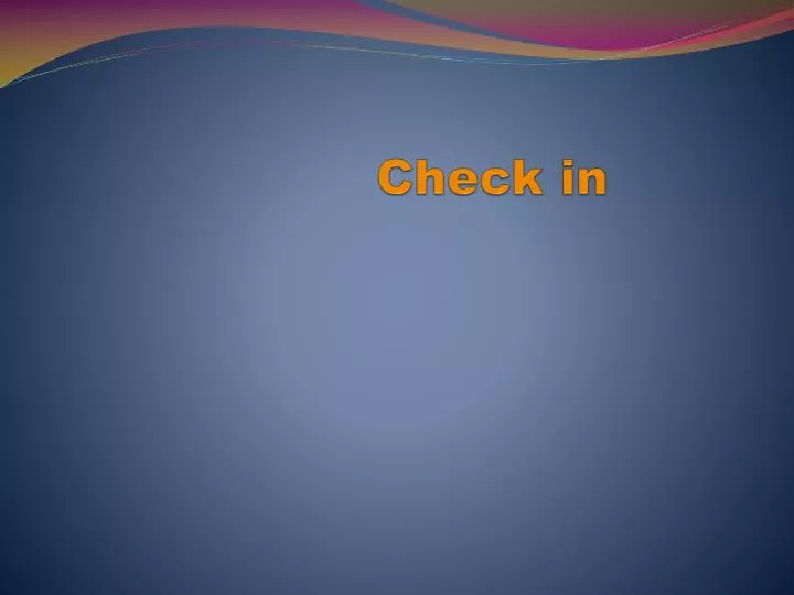 PPT - Check in PowerPoint Presentation, free download - ID:4152602