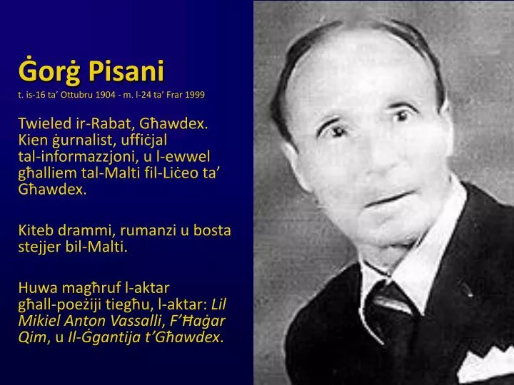 PPT - Ġorġ Pisani t. is-16 ta’ Ottubru 1904 - m. l-24 ta’ Frar 1999 ...