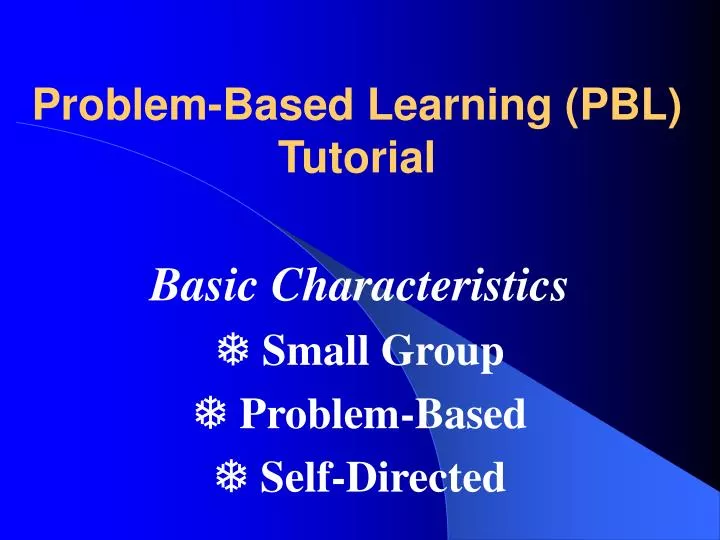 PPT - Problem-Based Learning (PBL) Tutorial PowerPoint Presentation ...