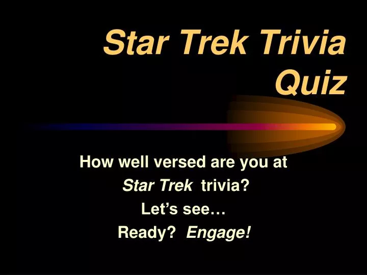 PPT - Star Trek Trivia Quiz PowerPoint Presentation, free download - ID ...