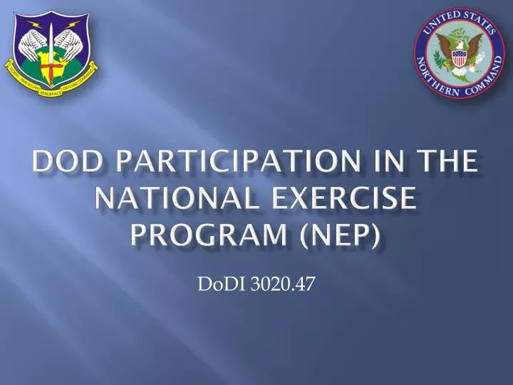 PPT - dOd PARTICIPATION IN THE NATIONAL EXERCISE PROGRAM (NEP ...