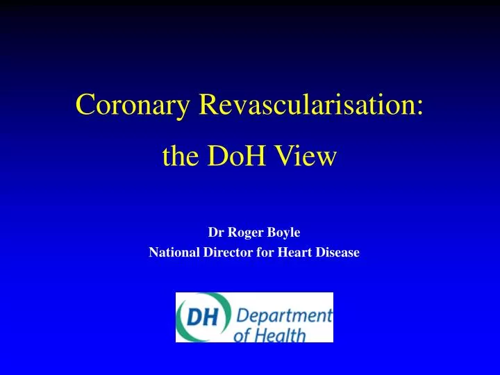 PPT - Coronary Revascularisation: the DoH View PowerPoint Presentation ...