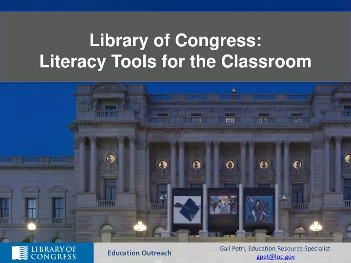 PPT - Library of Congress: Literacy Tools for the Classroom PowerPoint ...