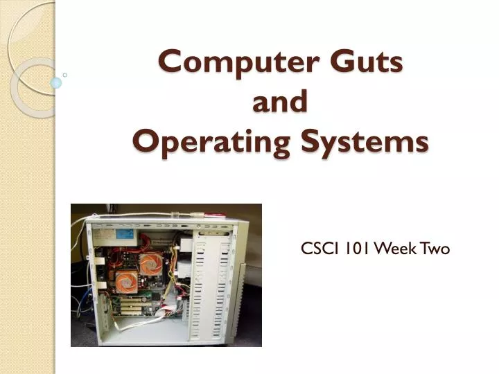 PPT - Computer Guts and Operating Systems PowerPoint Presentation, free ...