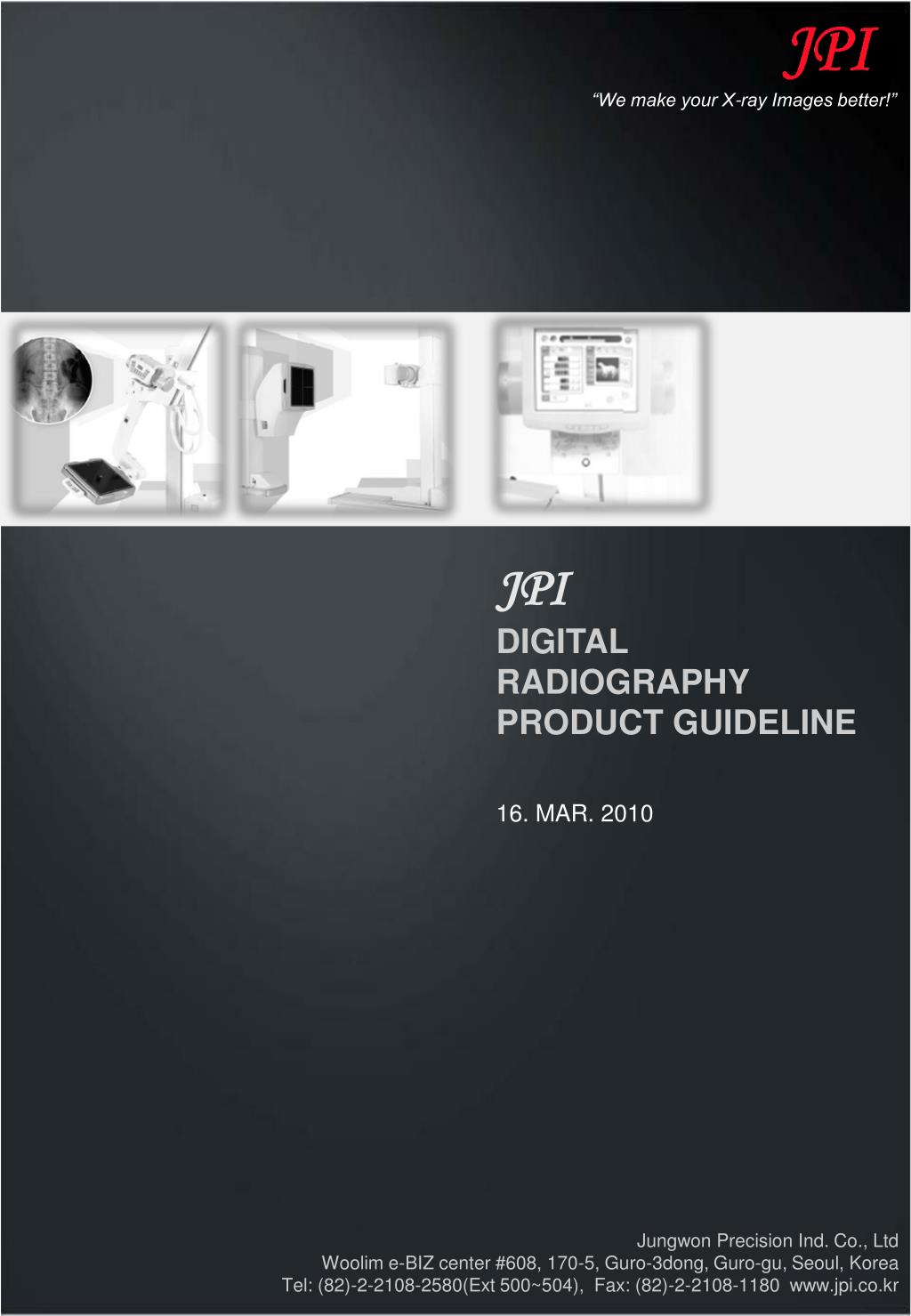 PPT - JPI DIGITAL RADIOGRAPHY PRODUCT GUIDELINE 16. MAR. 2010 ...