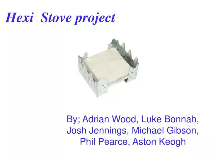 PPT - Hexi Stove project PowerPoint Presentation, free download - ID ...