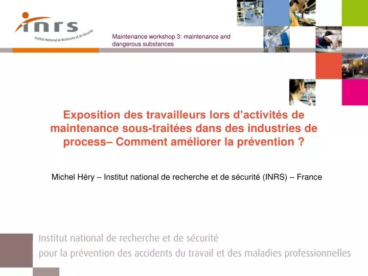 PPT - Michel Héry – Institut national de recherche et de sécurité (INRS ...