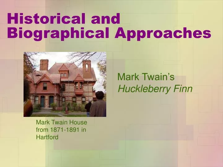 PPT - Historical and Biographical Approaches PowerPoint Presentation ...