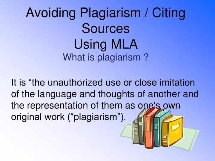 PPT - Avoiding Plagiarism / Citing Sources Using MLA PowerPoint ...