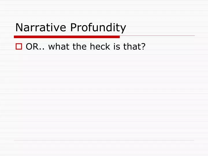PPT - Narrative Profundity PowerPoint Presentation, free download - ID ...