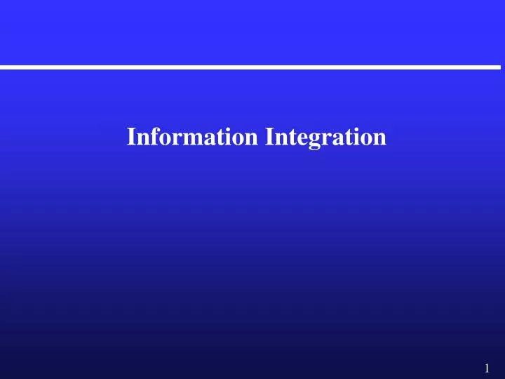 PPT - Information Integration PowerPoint Presentation, free download ...