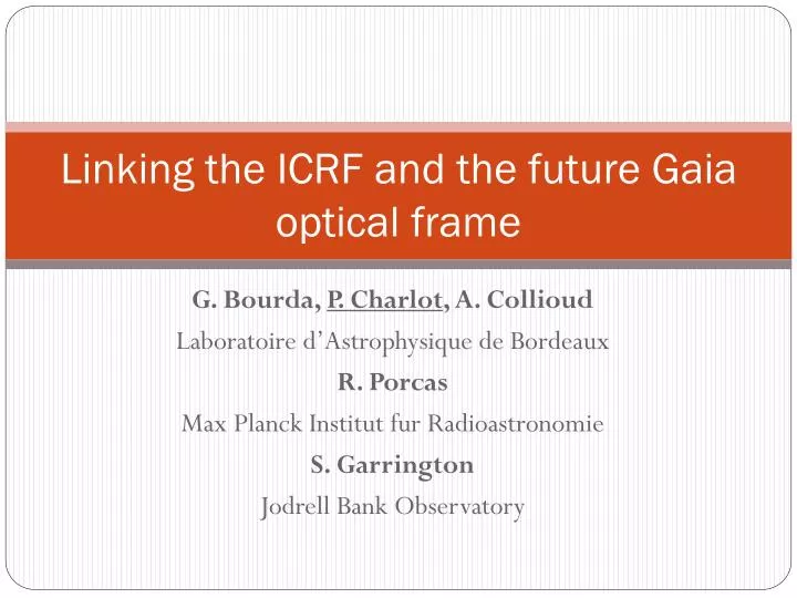 PPT - Linking the ICRF and the future Gaia optical frame PowerPoint ...