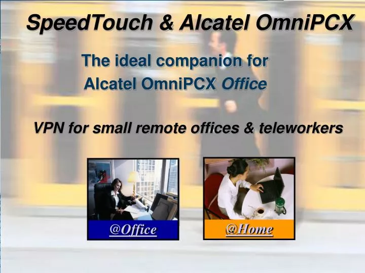 PPT - SpeedTouch & Alcatel OmniPCX PowerPoint Presentation, free ...