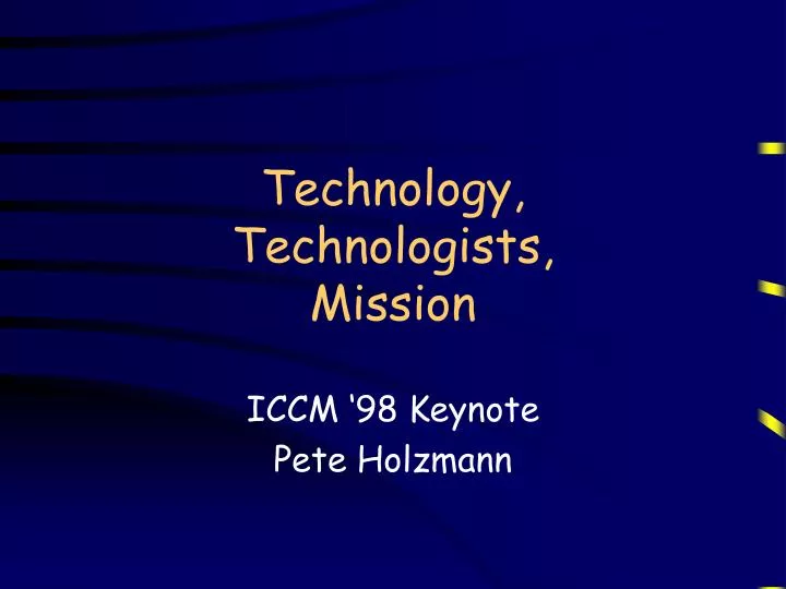 PPT - Technology, Technologists, Mission PowerPoint Presentation, free ...