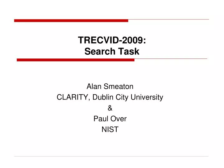 PPT - TRECVID-2009: Search Task PowerPoint Presentation, free download ...