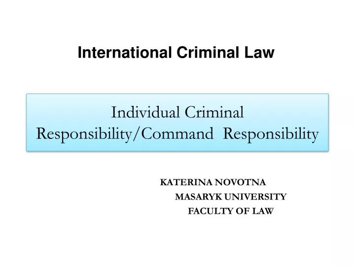 PPT - Individual Criminal Responsibility/Command Responsibility PowerPoint Presentation - ID:4160045