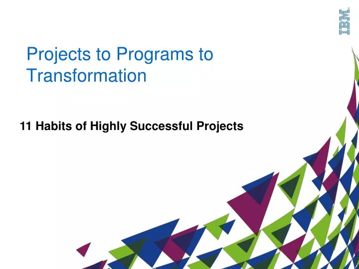 PPT - Projects to Programs to Transformation PowerPoint Presentation ...