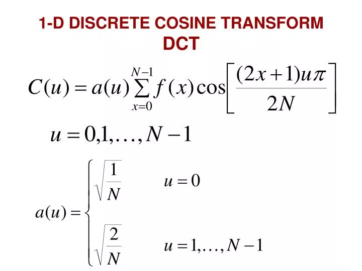 Ppt 1 D Discrete Cosine Transform Dct Powerpoint Presentation Free Download Id 4160767