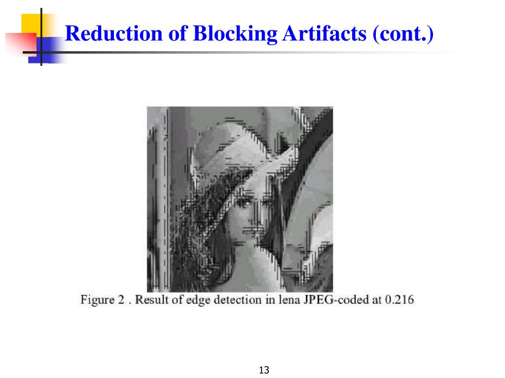 PPT - Reduction of blocking artifacts in DCT-coded images PowerPoint ... PPT - Reduction of blocking artifacts in DCT-coded images PowerPoint ...