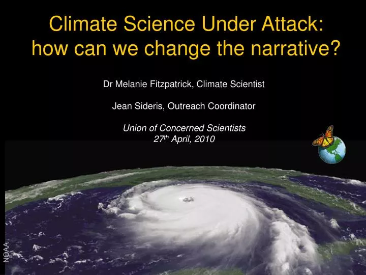 PPT - Climate Science Under Attack: how can we change the narrative ...