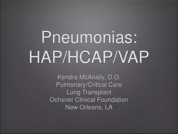 Ppt Pneumonias Hap Hcap Vap Powerpoint Presentation Free Download