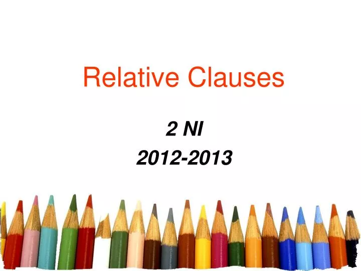 PPT - Relative Clauses PowerPoint Presentation, free download - ID:4164065