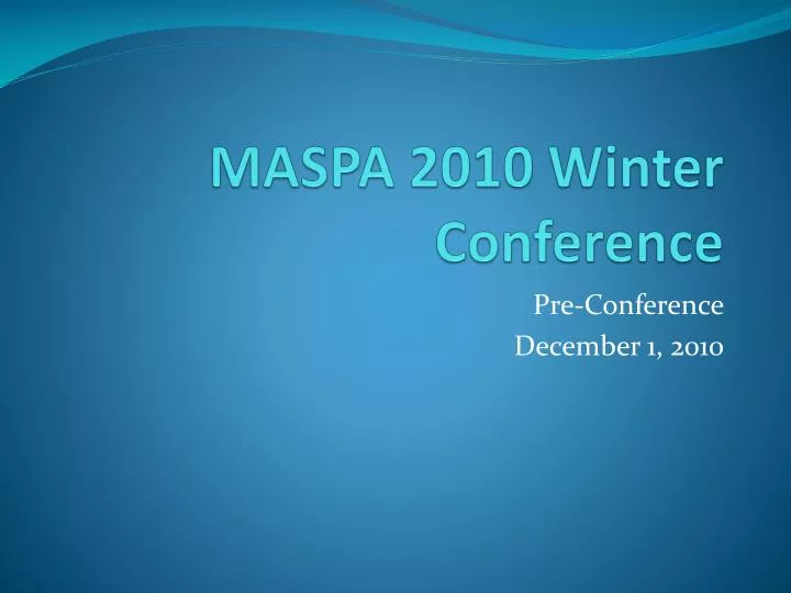 PPT - MASPA 2010 Winter Conference PowerPoint Presentation, free ...