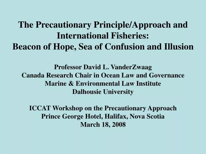 PPT - The Precautionary Principle/Approach and International Fisheries ...