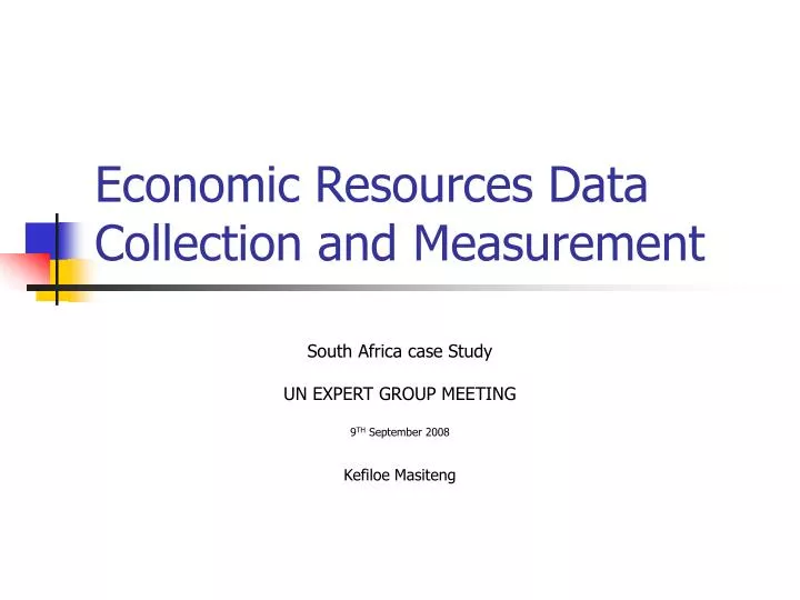 PPT - Economic Resources Data Collection and Measurement PowerPoint ...