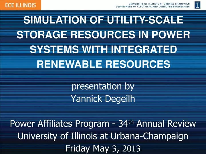 PPT - SIMULATION OF UTILITY-SCALE STORAGE RESOURCES IN POWER SYSTEMS ...