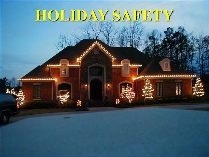 PPT - HOLIDAY SAFETY PowerPoint Presentation, free download - ID:4165190