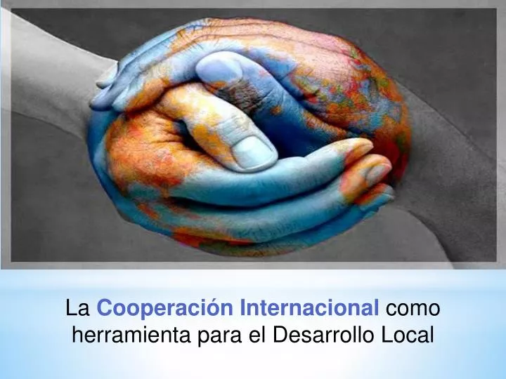 PPT - La Cooperación Internacional como herramienta para el Desarrollo ...
