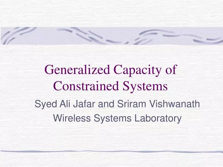 PPT - Generalized Capacity of Constrained Systems PowerPoint ...