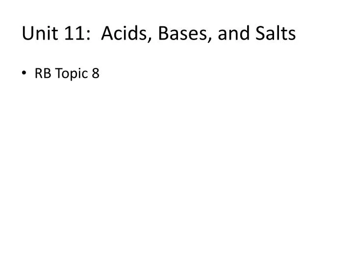 PPT - Unit 11: Acids, Bases, and Salts PowerPoint Presentation, free ... PPT - Unit 11: Acids, Bases, and Salts PowerPoint Presentation, free ...
