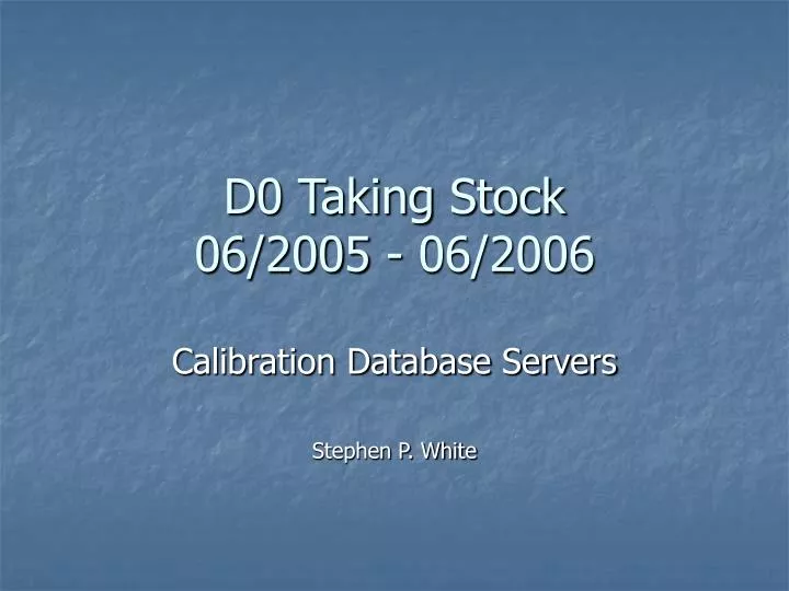 PPT - D0 Taking Stock 06/2005 - 06/2006 PowerPoint Presentation, free ...