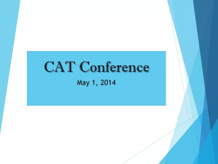 PPT - CAT Conference May 1, 2014 PowerPoint Presentation, free download ...