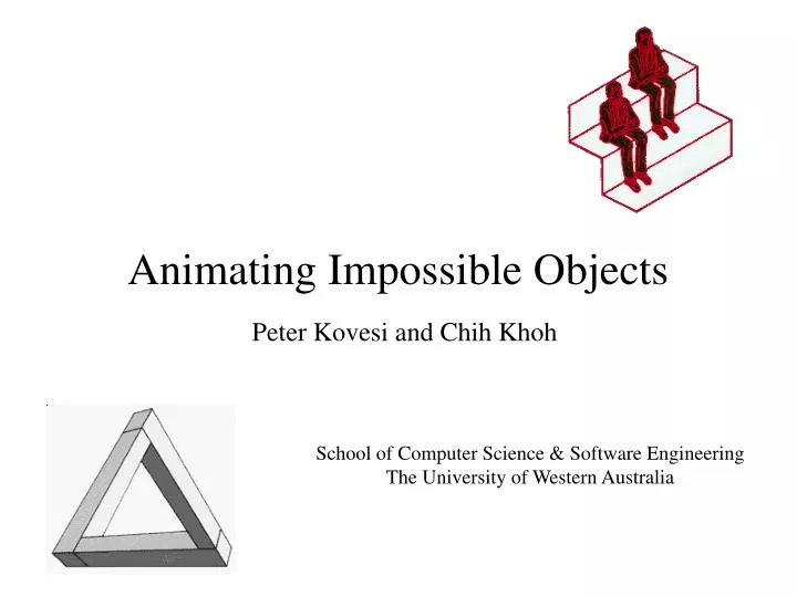 PPT - Animating Impossible Objects PowerPoint Presentation, free ...