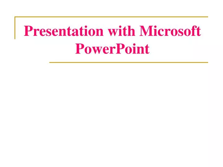 PPT - Presentation with Microsoft PowerPoint PowerPoint Presentation ...