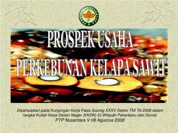 PPT - PROSPEK USAHA PERKEBUNAN KELAPA SAWIT PowerPoint Presentation ...