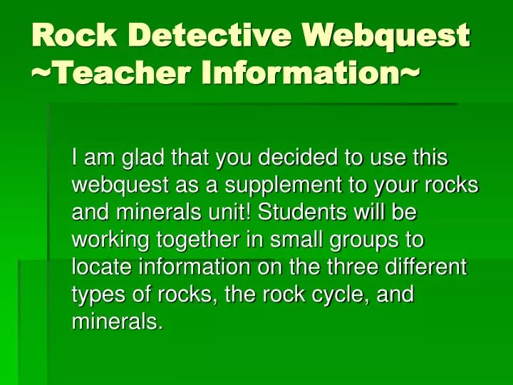PPT - Rock Detective Webquest ~Teacher Information~ PowerPoint ...