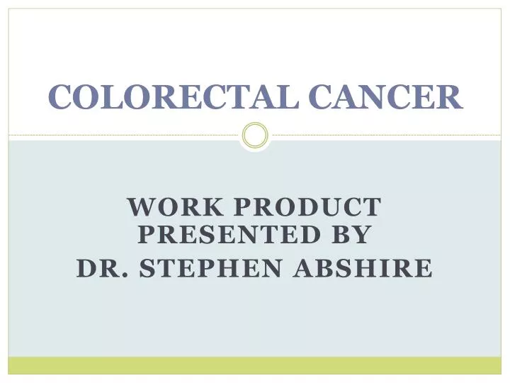 PPT - COLORECTAL CANCER PowerPoint Presentation, free download - ID:4173435