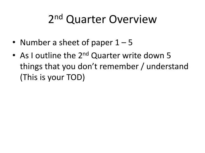 PPT - 2 nd Quarter Overview PowerPoint Presentation, free download - ID:4174574