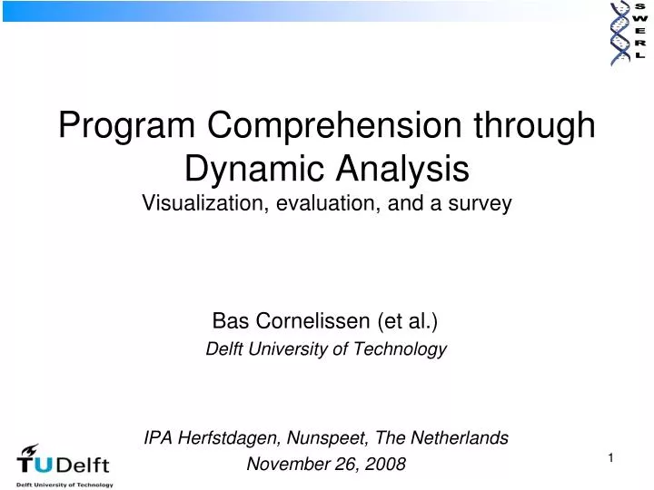 PPT - Program Comprehension through Dynamic Analysis Visualization, evaluation, and a survey ...