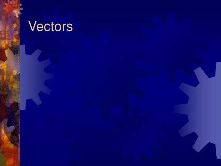 PPT - Vectors PowerPoint Presentation, free download - ID:4175576