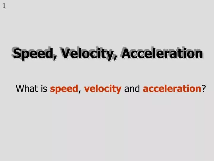 PPT - Speed, Velocity, Acceleration PowerPoint Presentation, free ...